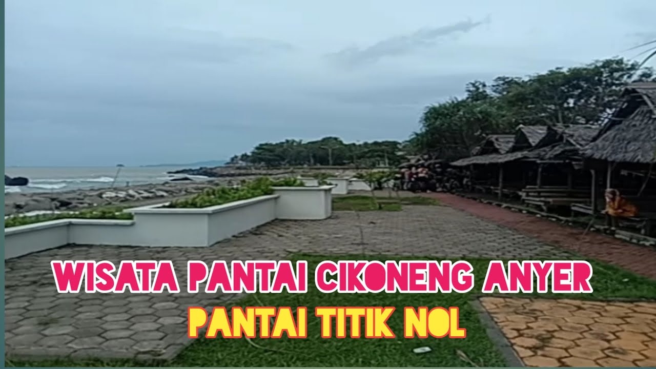 Wisata Pantai Cikoneng Anyer - Pantai Titik Nol.